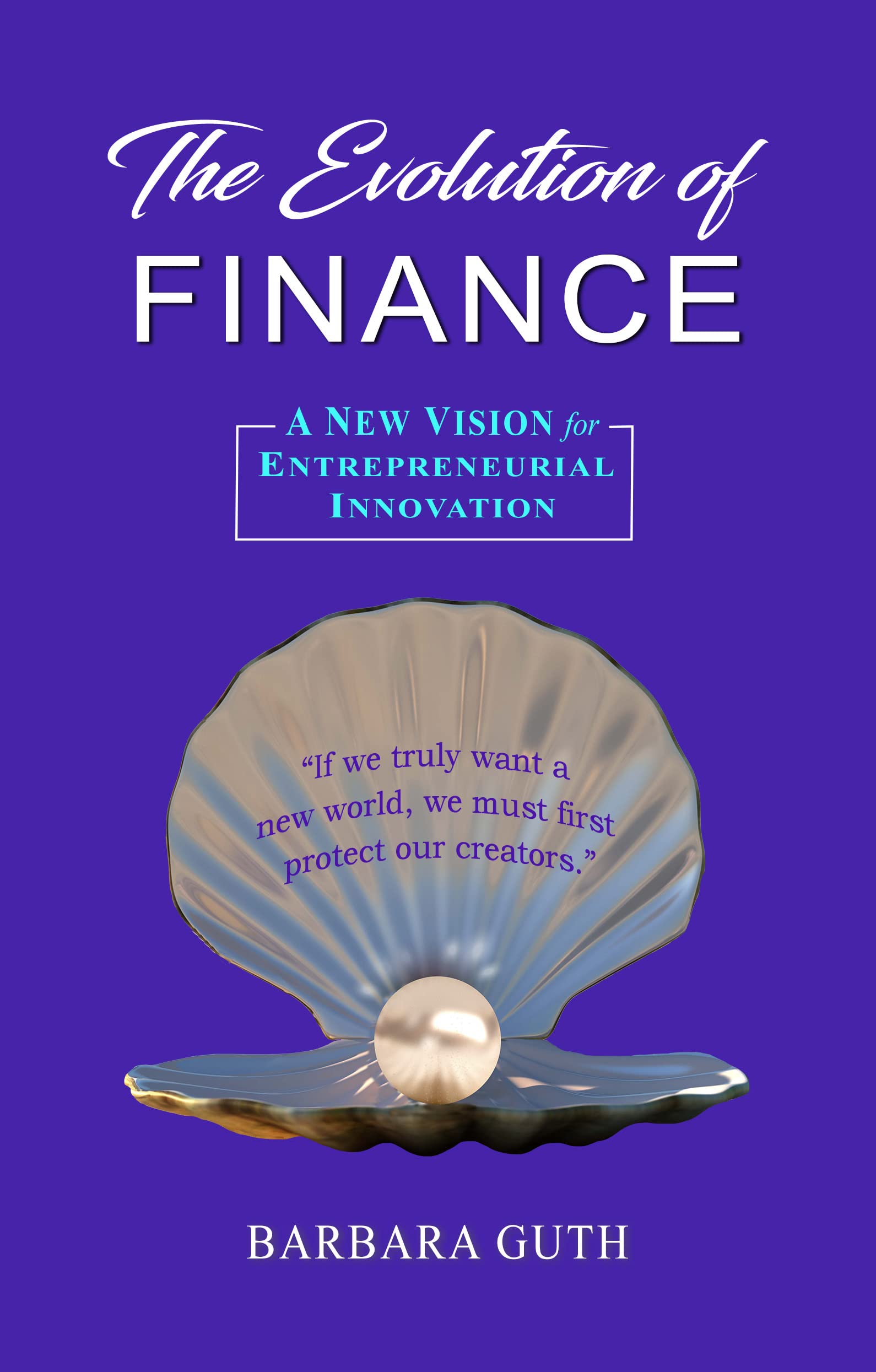 The Evolution of Finance: A New Vision for Entrepreneurial Innovation ...