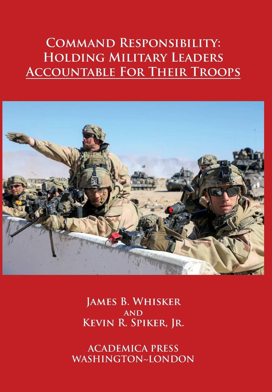 Command Responsibility: Holding Military Leaders Accountable For Their ...