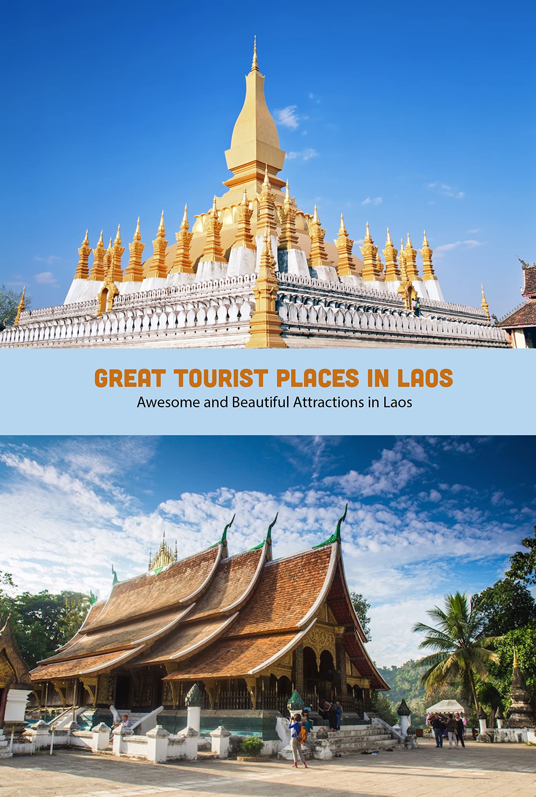 Great Tourist Places in Laos: Awesome and Beautiful Attractions in Laos ...