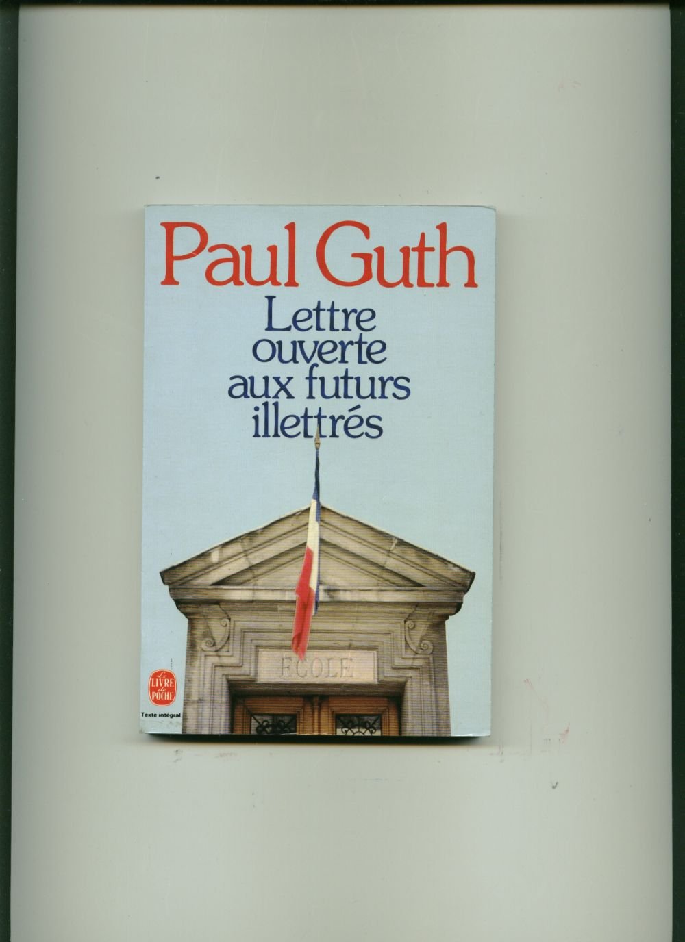 Lettre ouverte aux futurs illettrés by Guth | Goodreads