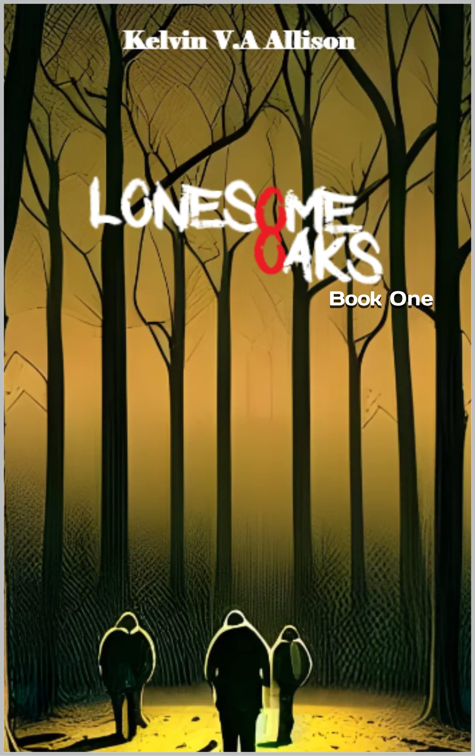LONESOME OAKS: Book One by Kelvin V.A. Allison | Goodreads