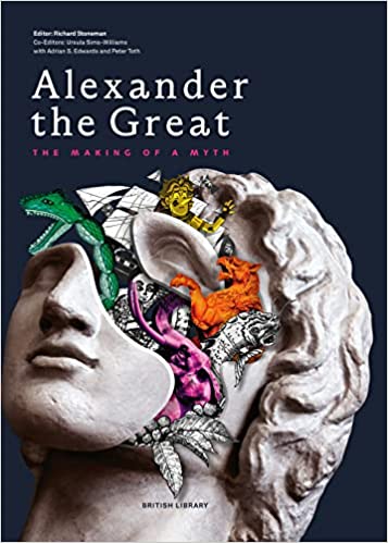 Alexander the Great: The Making of a Myth by Richard Stoneman | Goodreads