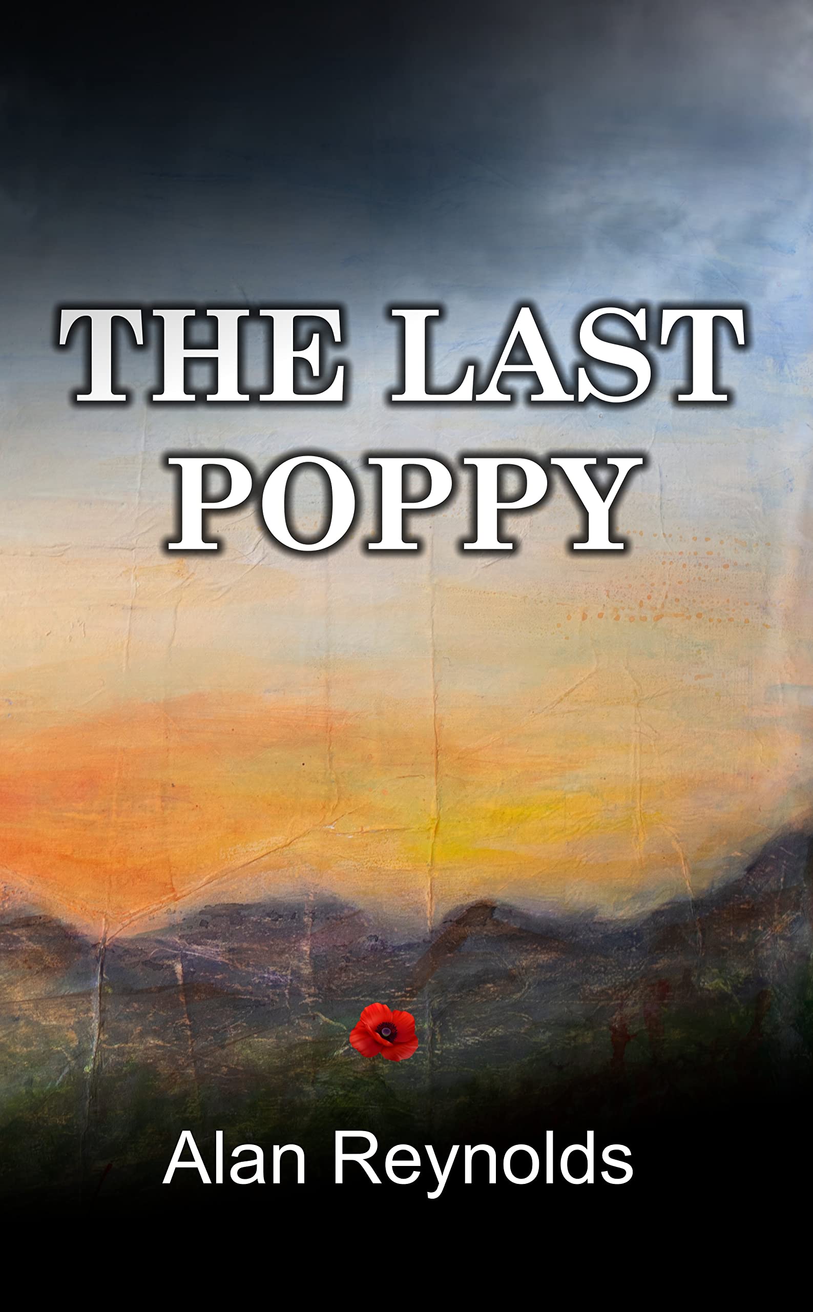The Last Poppy By Alan Reynolds Goodreads