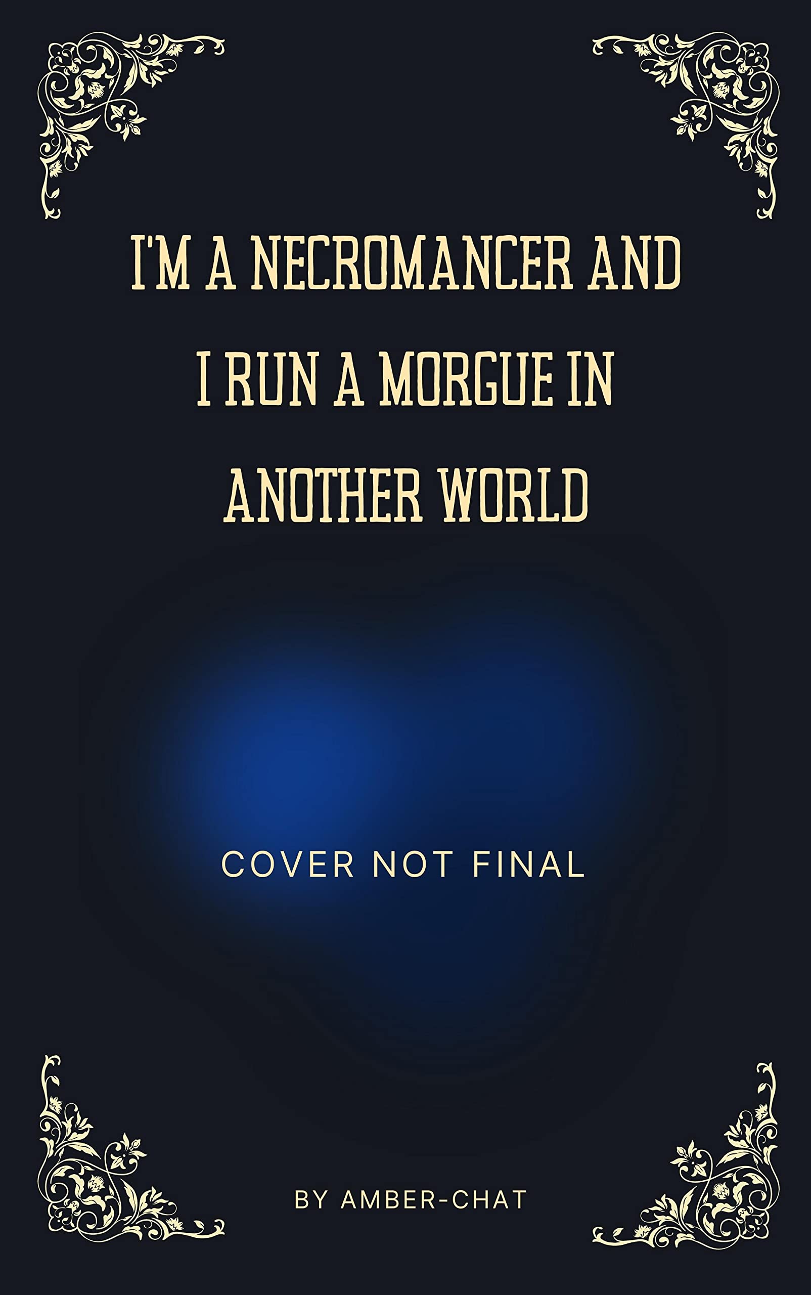 I’m a Necromancer and I Run a Morgue in Another World - Volume 1: A ...