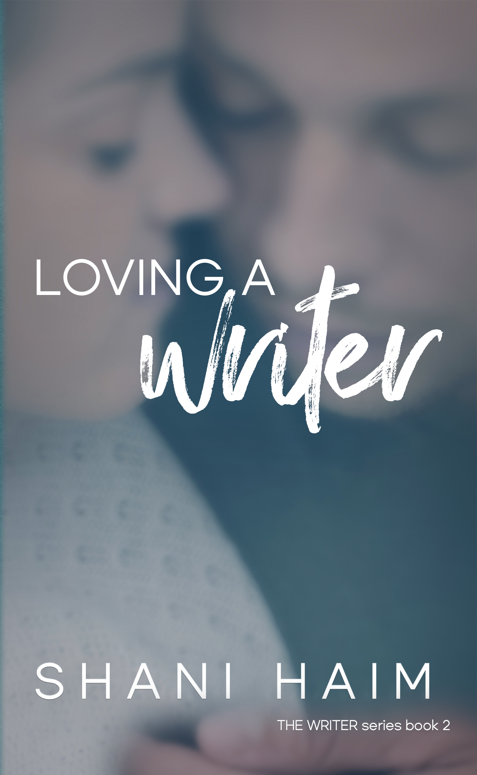 Loving a Writer (The Writer, #2) by Shani Haim | Goodreads