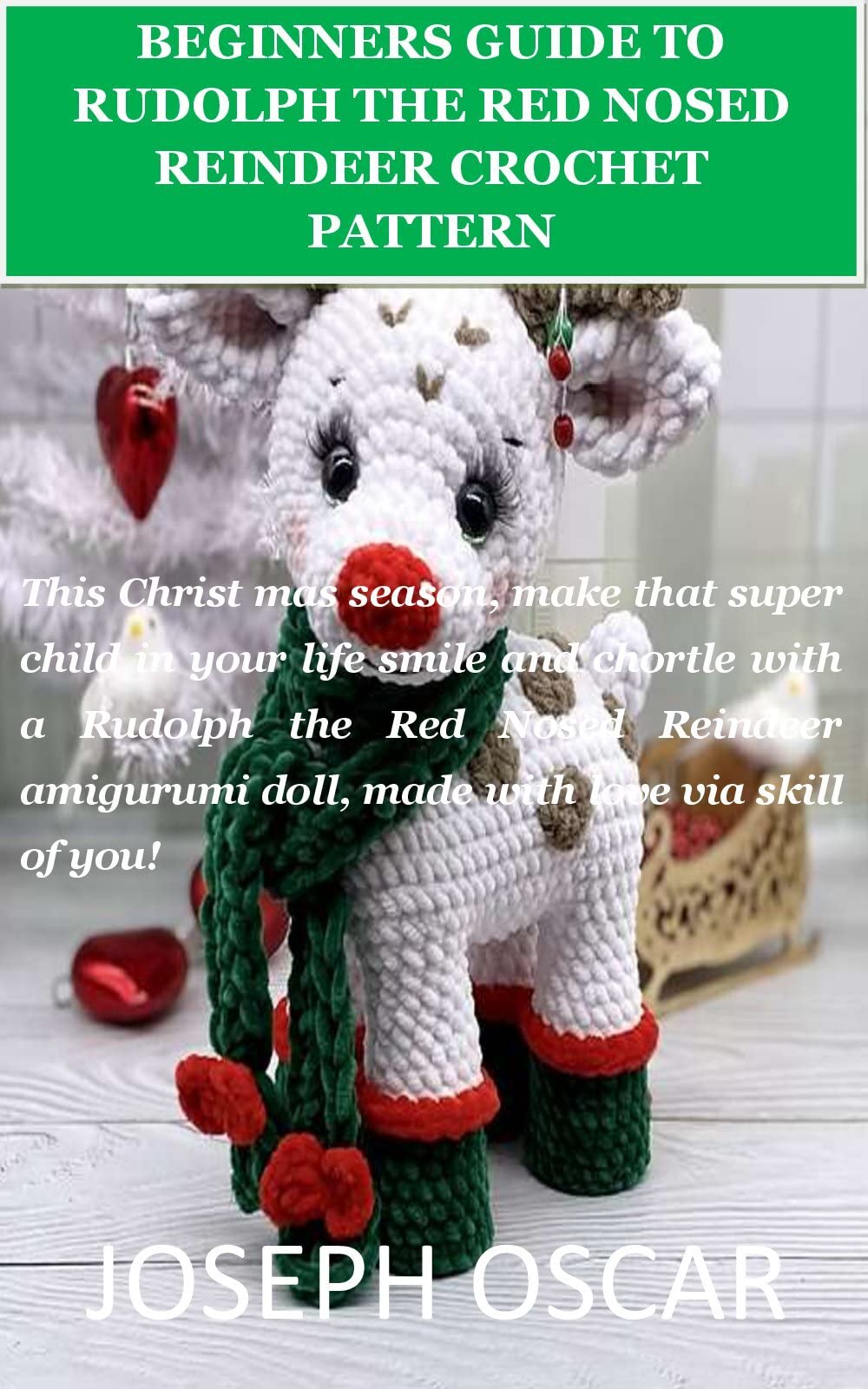 BEGINNERS GUIDE TO RUDOLPH THE RED NOSED REINDEER CROCHET PATTERN: This ...