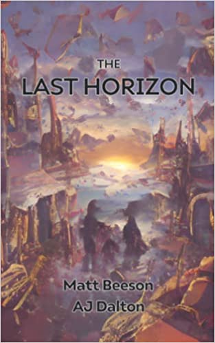 The Last Horizon by Matt Beeson | Goodreads