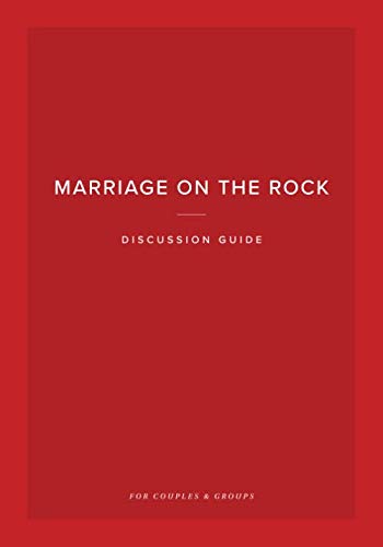 Marriage on the Rock Discussion Guide: For Couples and Groups by Jimmy ...