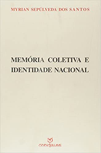 Memória Coletiva e Identidade Nacional by Myrian Sepúlveda dos Santos ...