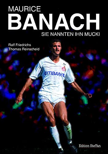 Maurice Banach: Sie nannten ihn Mucki by Ralf Friedrichs | Goodreads