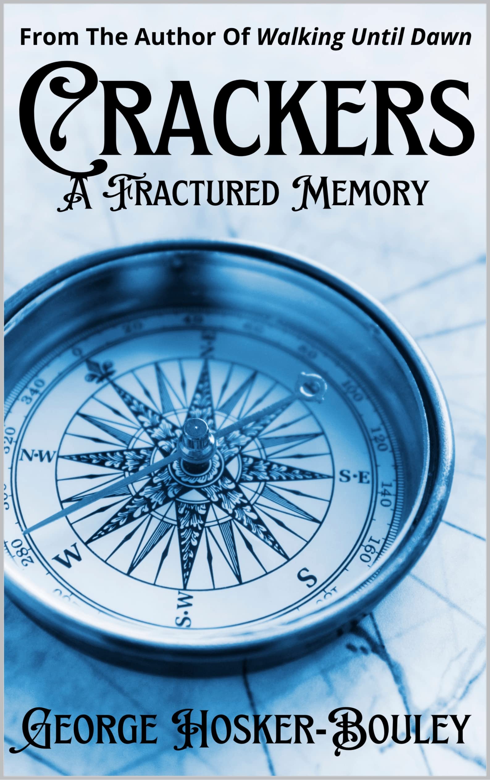 Crackers: A Fractured Memory by George Hosker-Bouley | Goodreads