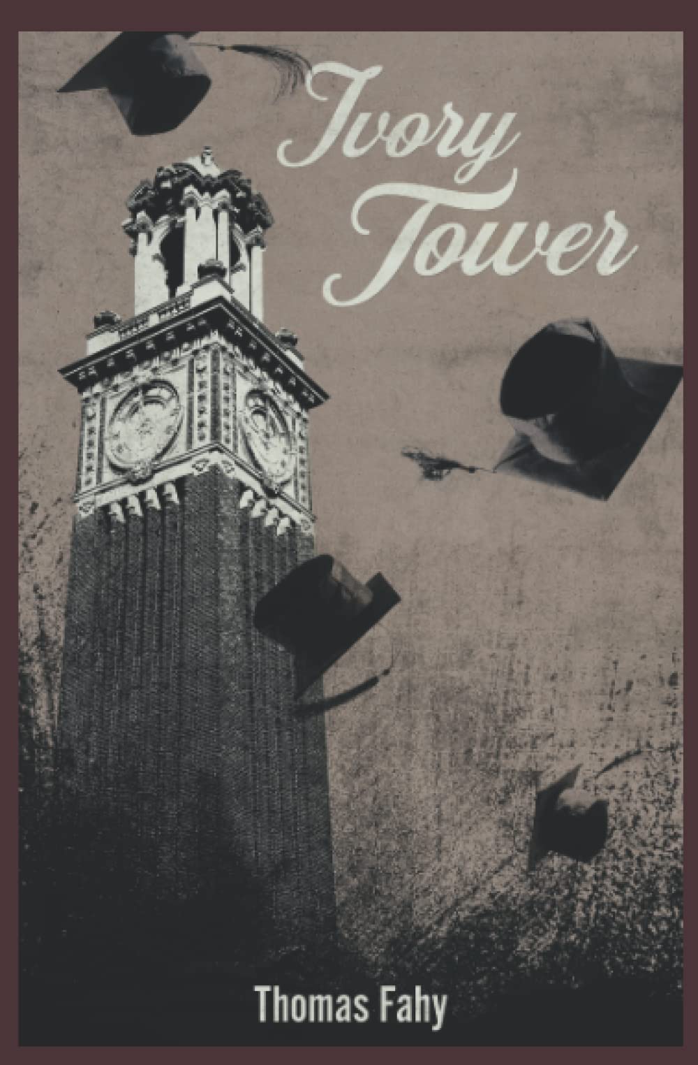 Ivory Tower by Thomas Fahy | Goodreads