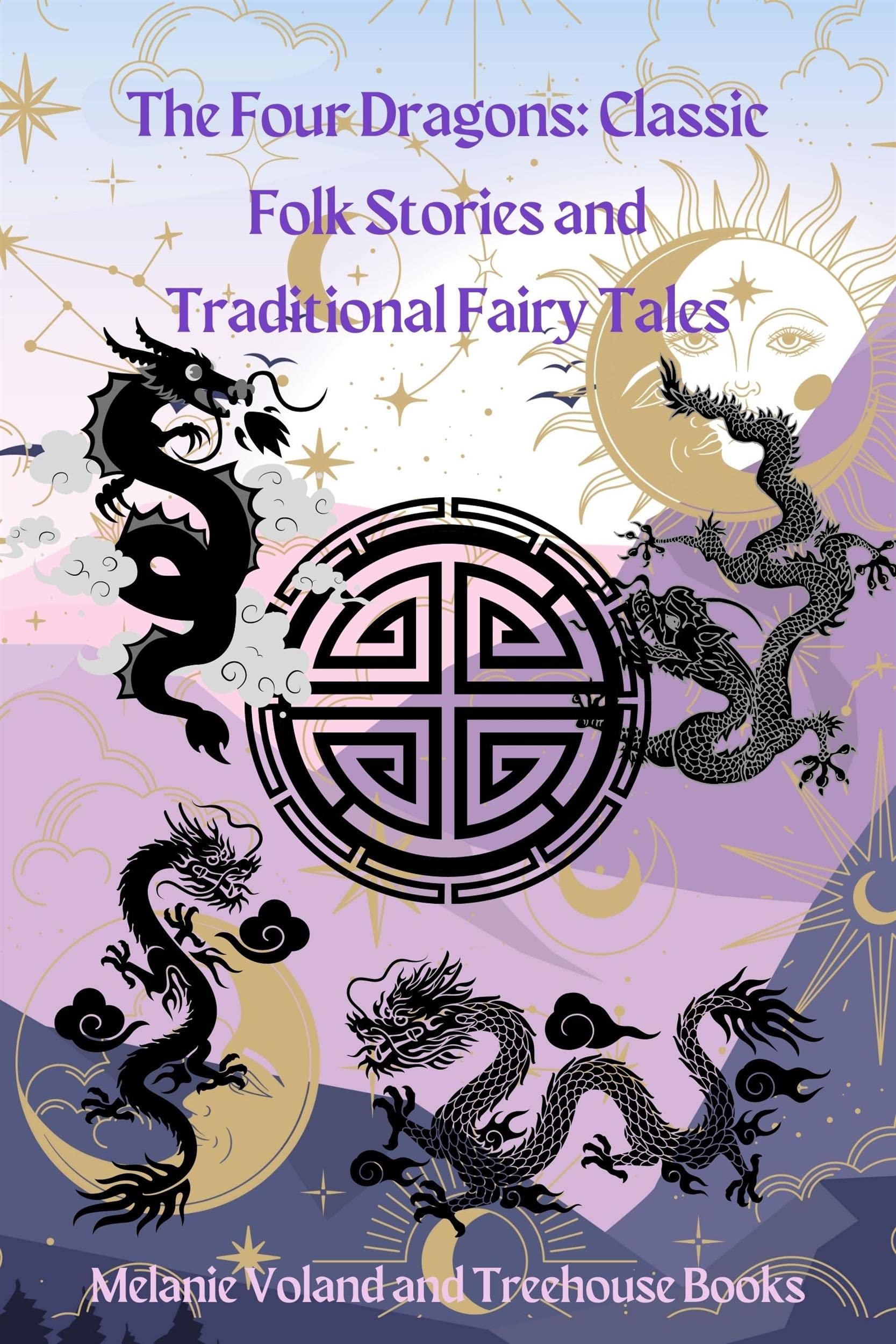 The Four Dragons: Classic Folk Stories and Traditional Fairy Tales by ...