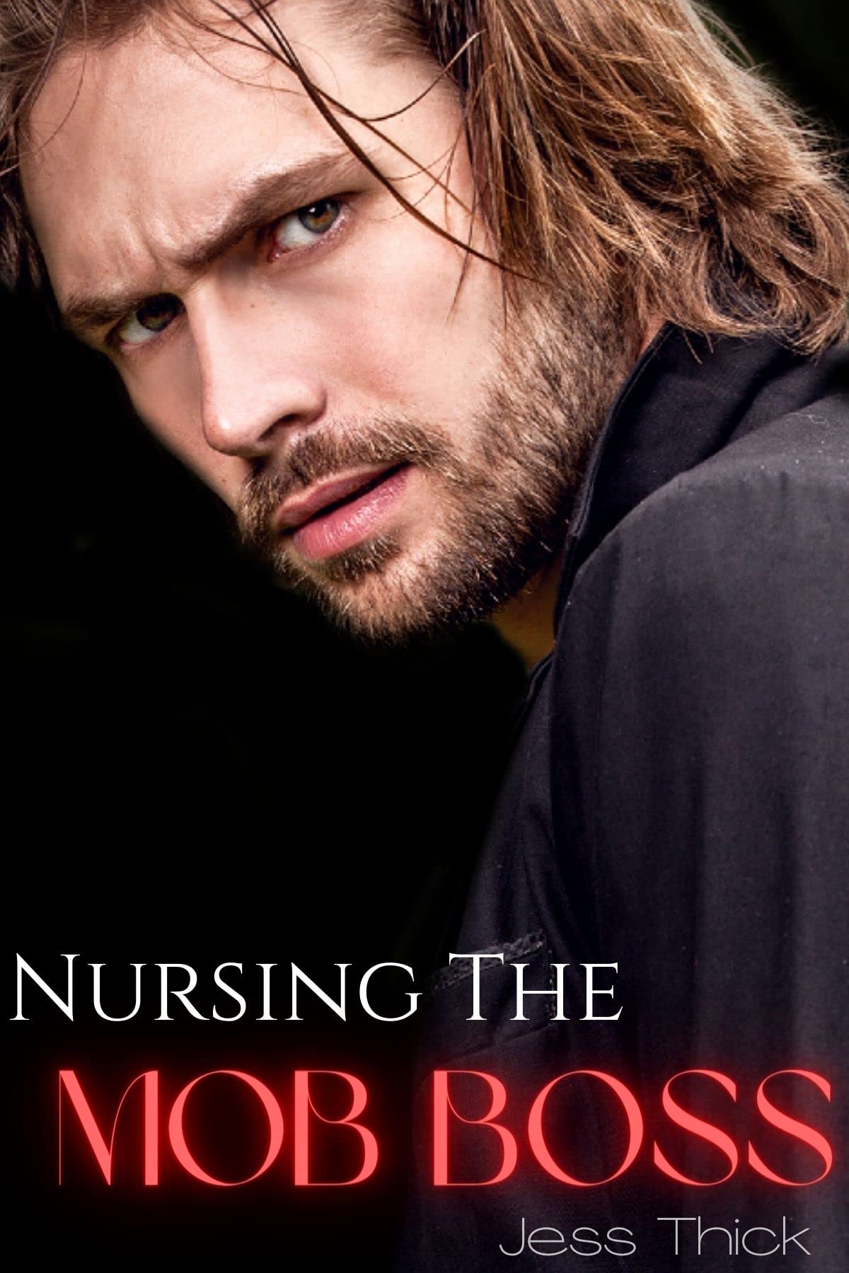 Nursing the Mob Boss by Jess Thick | Goodreads