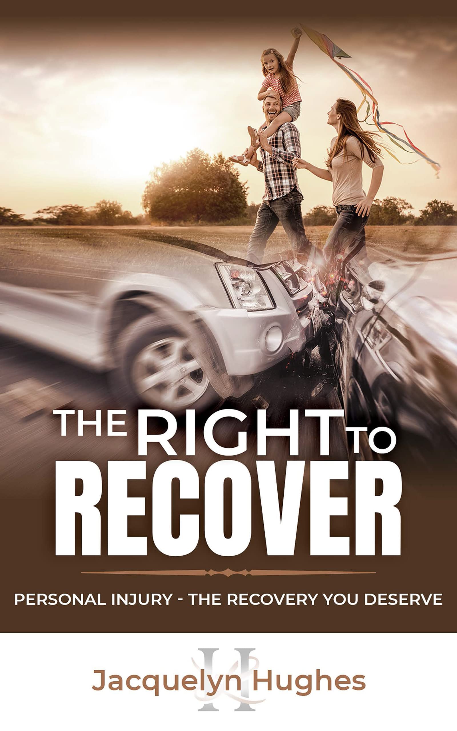 The Right To Recover: Personal Injury – The Recovery You Deserve by ...