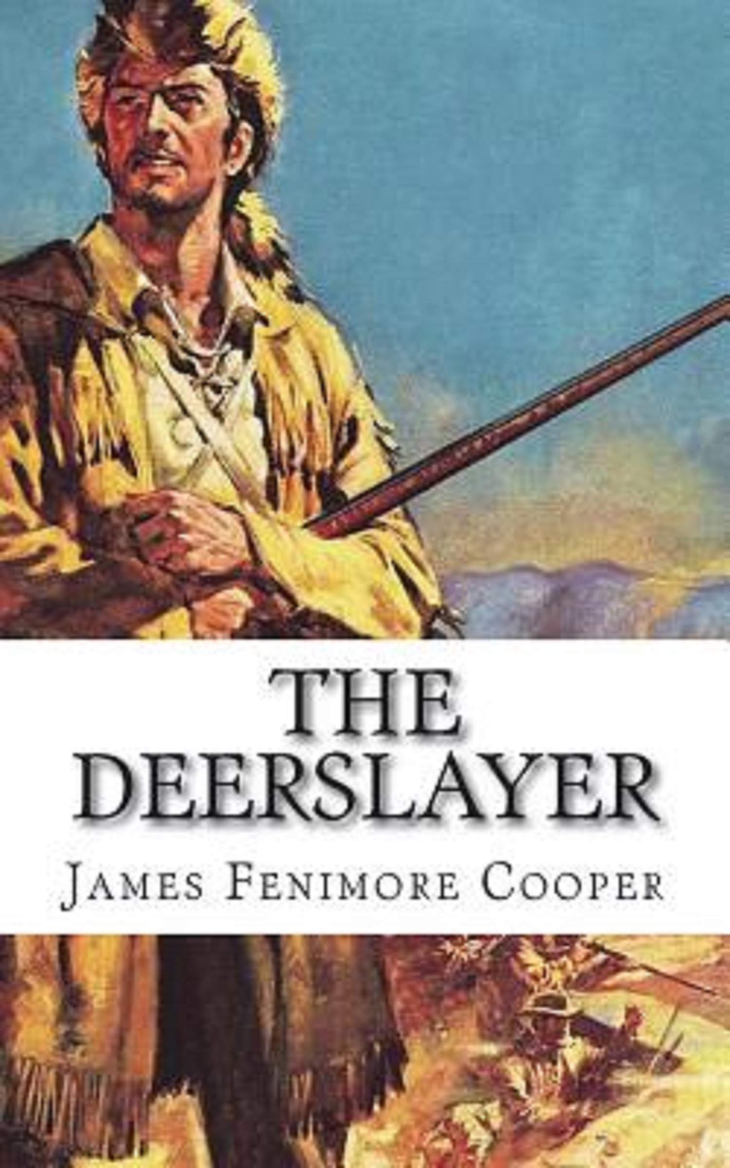 The Deerslayer Annotated by James Fenimore Cooper | Goodreads