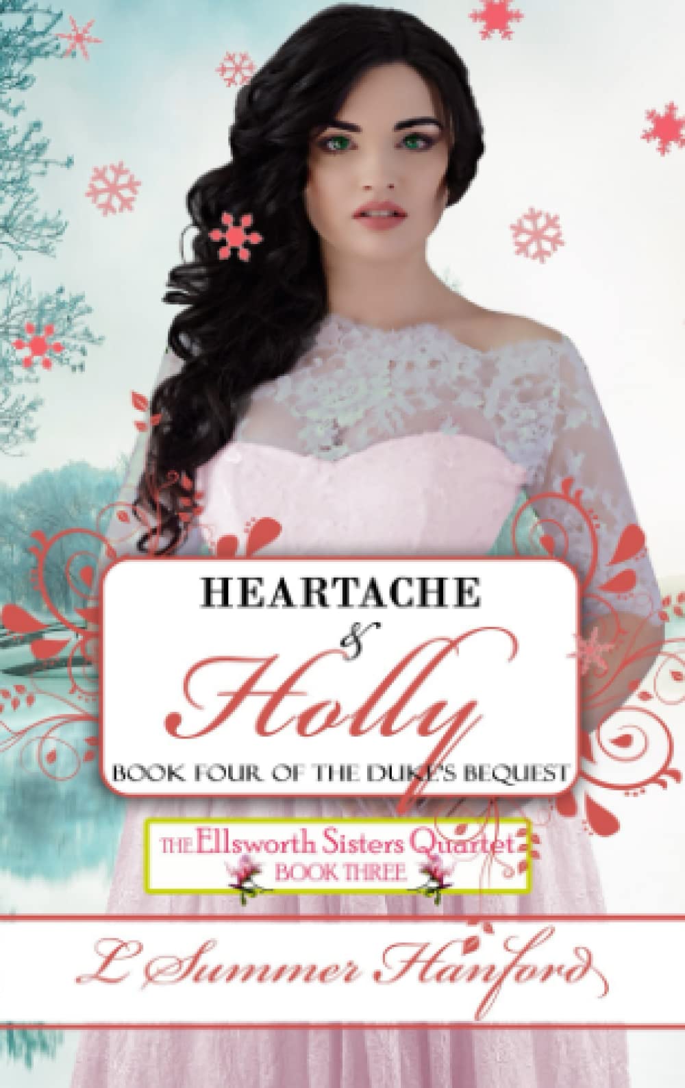 Heartache & Holly: The Ellsworth Sisters Quartet by L. Summer Hanford ...