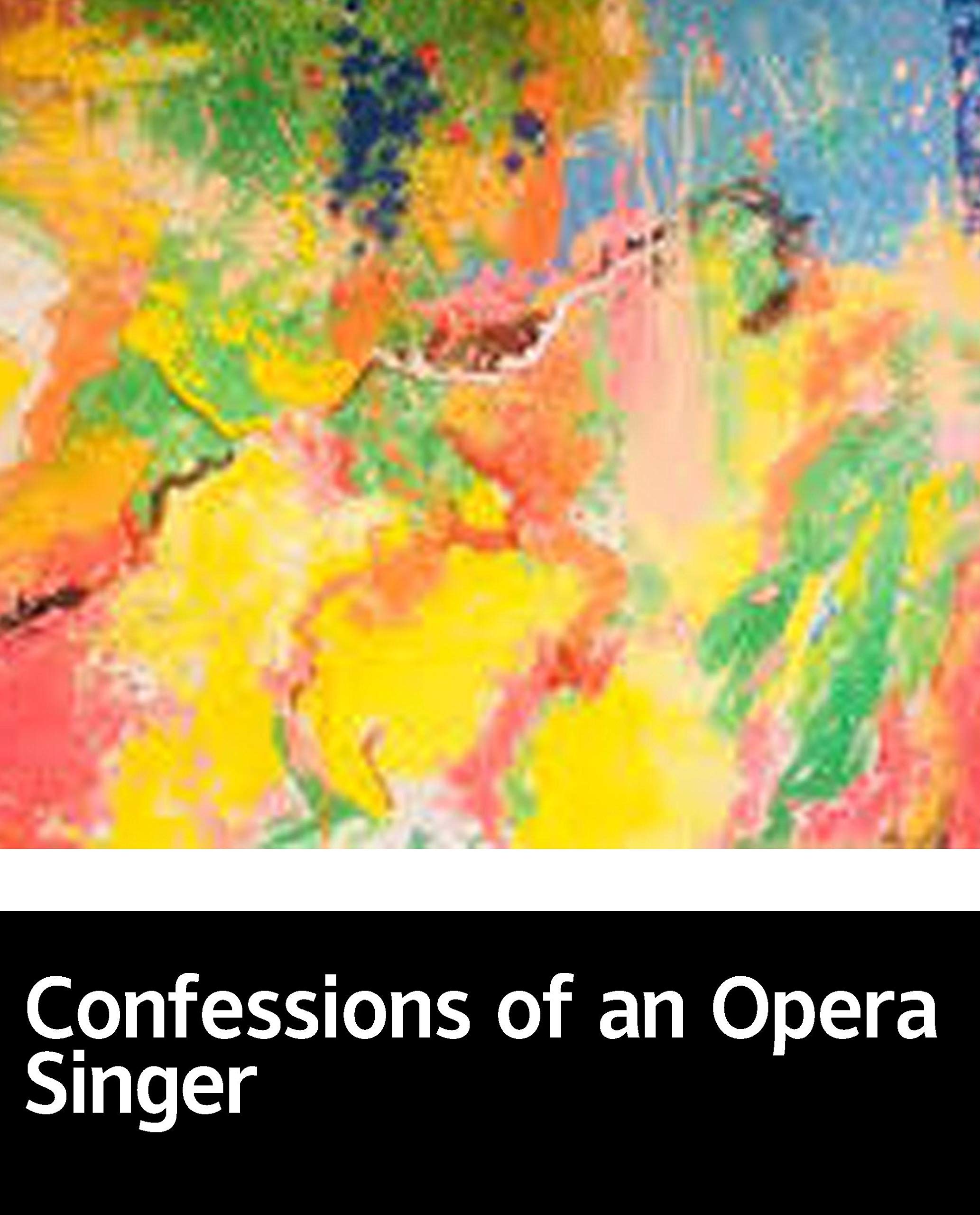 Illustrated Confessions of an Opera Singer: Select fiction books ...