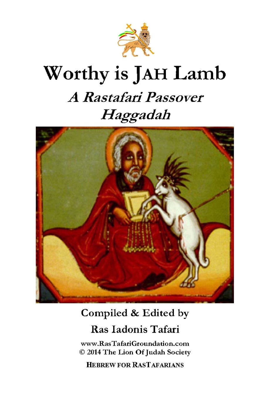 Worthy is Jah Lamb: A Rastafari Passover Haggadah by Lion of Judah ...