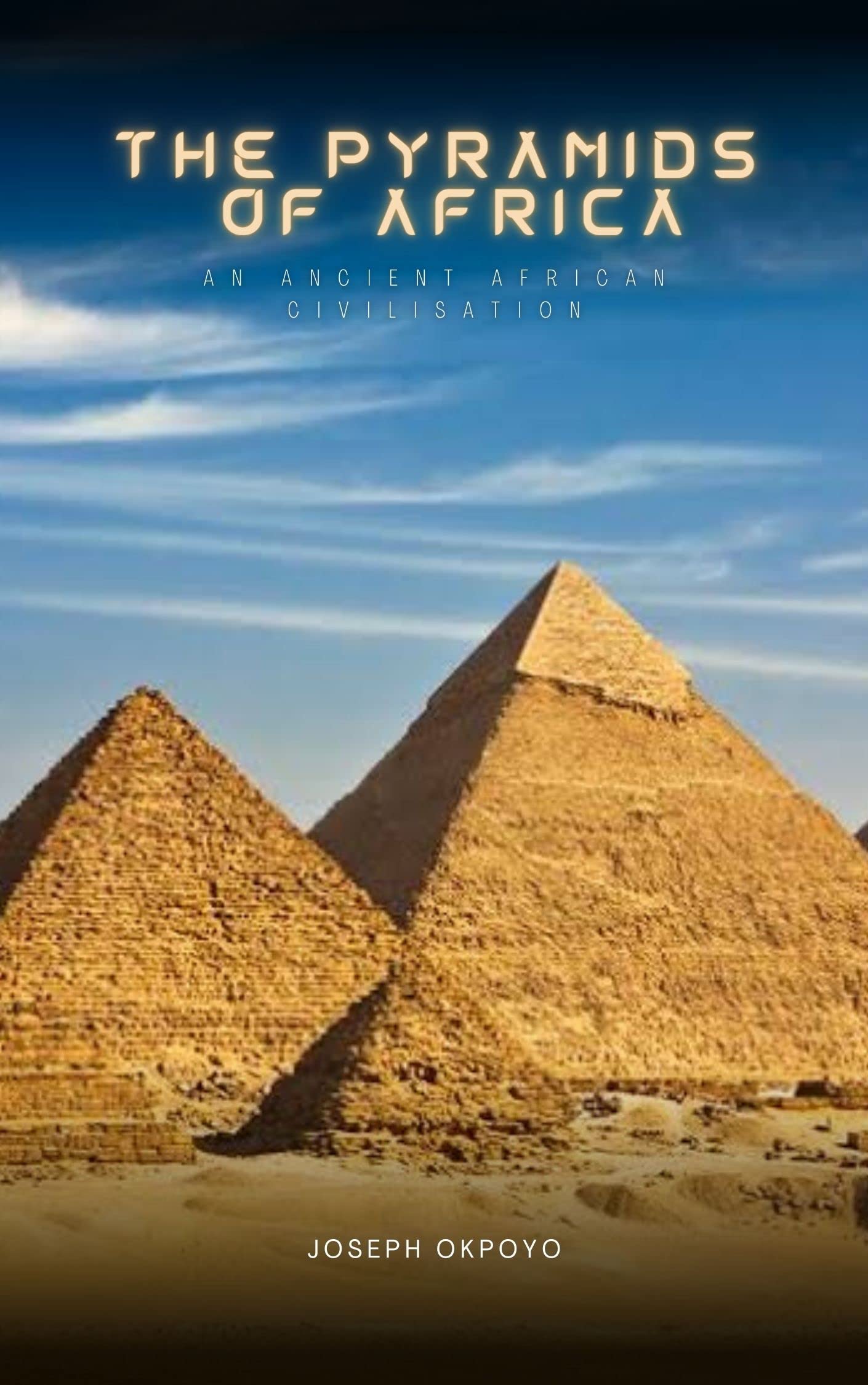 The Pyramids of Africa: Ancient African history and civilisation by ...