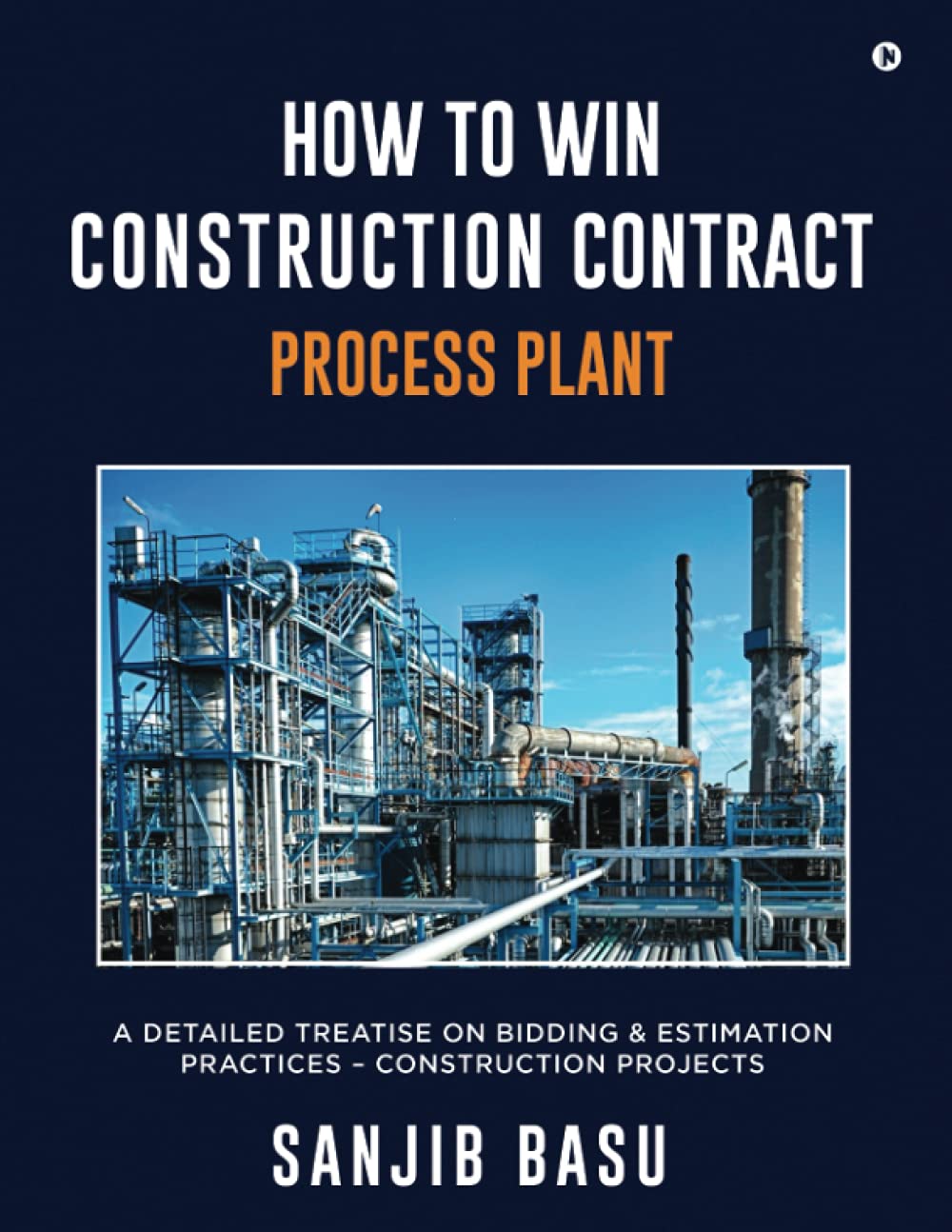 How to Win Construction Contract – Process Plant: A Detailed Treatise ...
