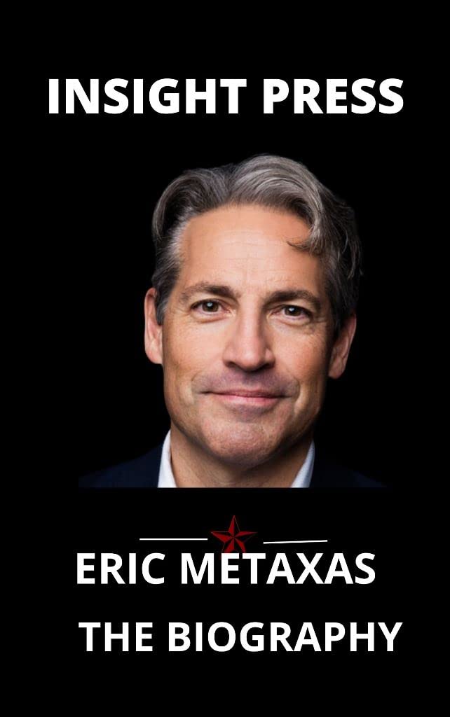 Eric Metaxas Book: The Biography Of Eric Metaxas by Insight Press ...