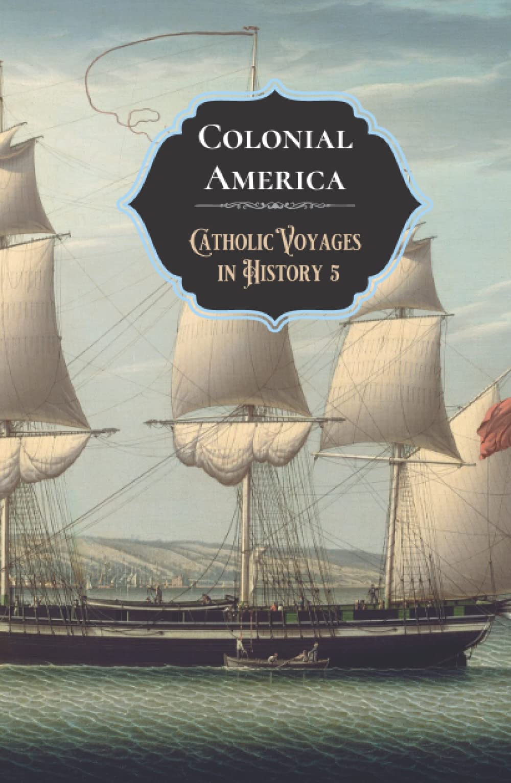 Colonial America by Rev. Joseph G. Cox J.C.D. | Goodreads