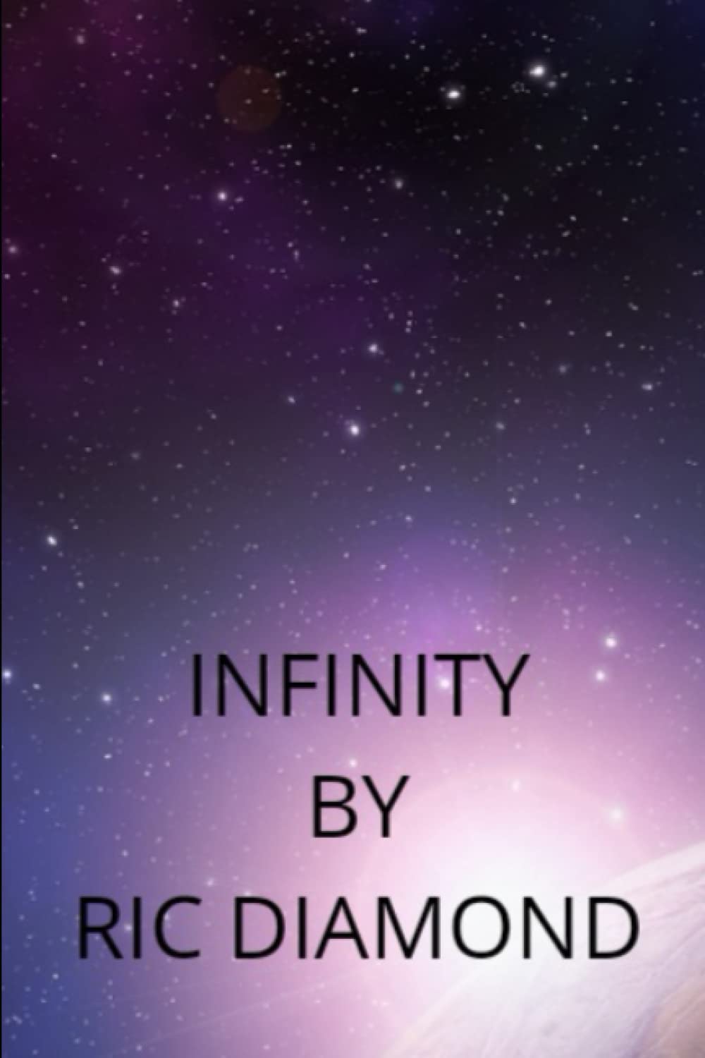 INFINITY: BY-RIC DIAMOND by Ric Diamond | Goodreads