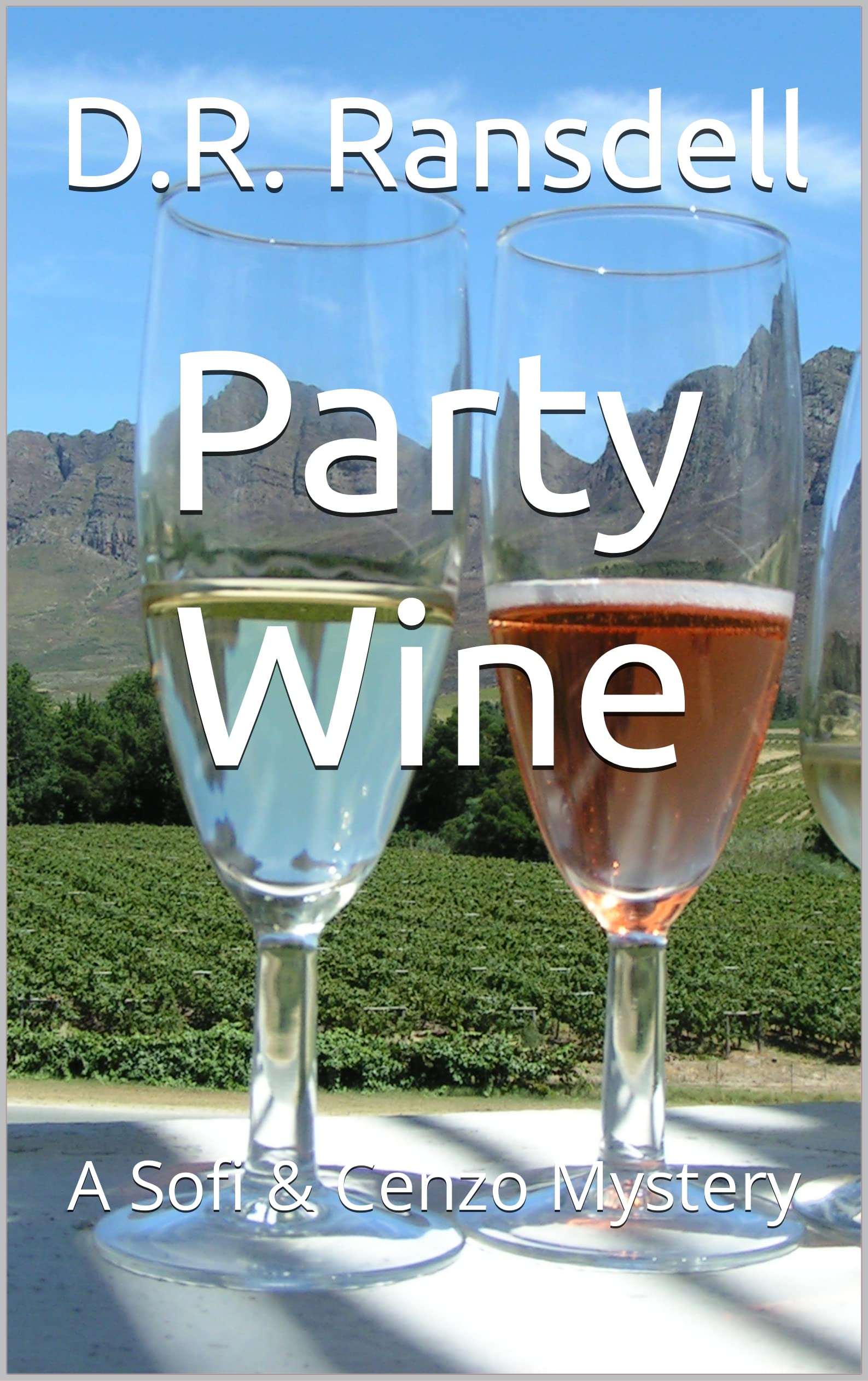 Party Wine: A Sofi & Cenzo Mystery by D.R. Ransdell | Goodreads