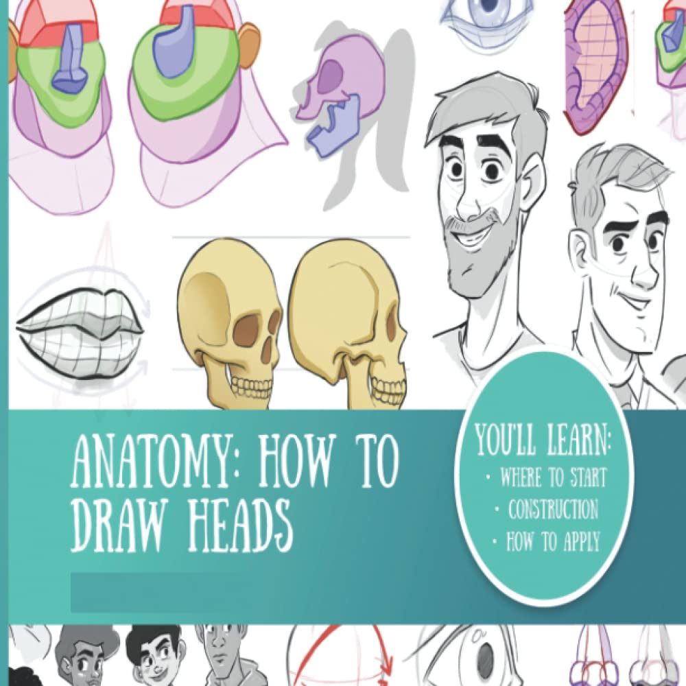 ANATOMY: HOW TO DRAW HEADS: WHERE TO START - CONSTRUCTION- HOW TO APPLY ...