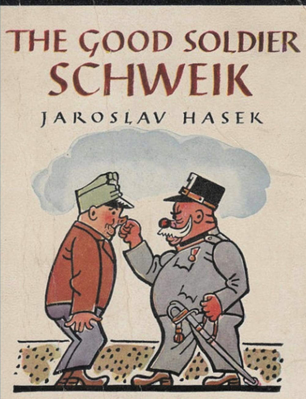 The Good Soldier Schweik by Jaroslav Hašek | Goodreads
