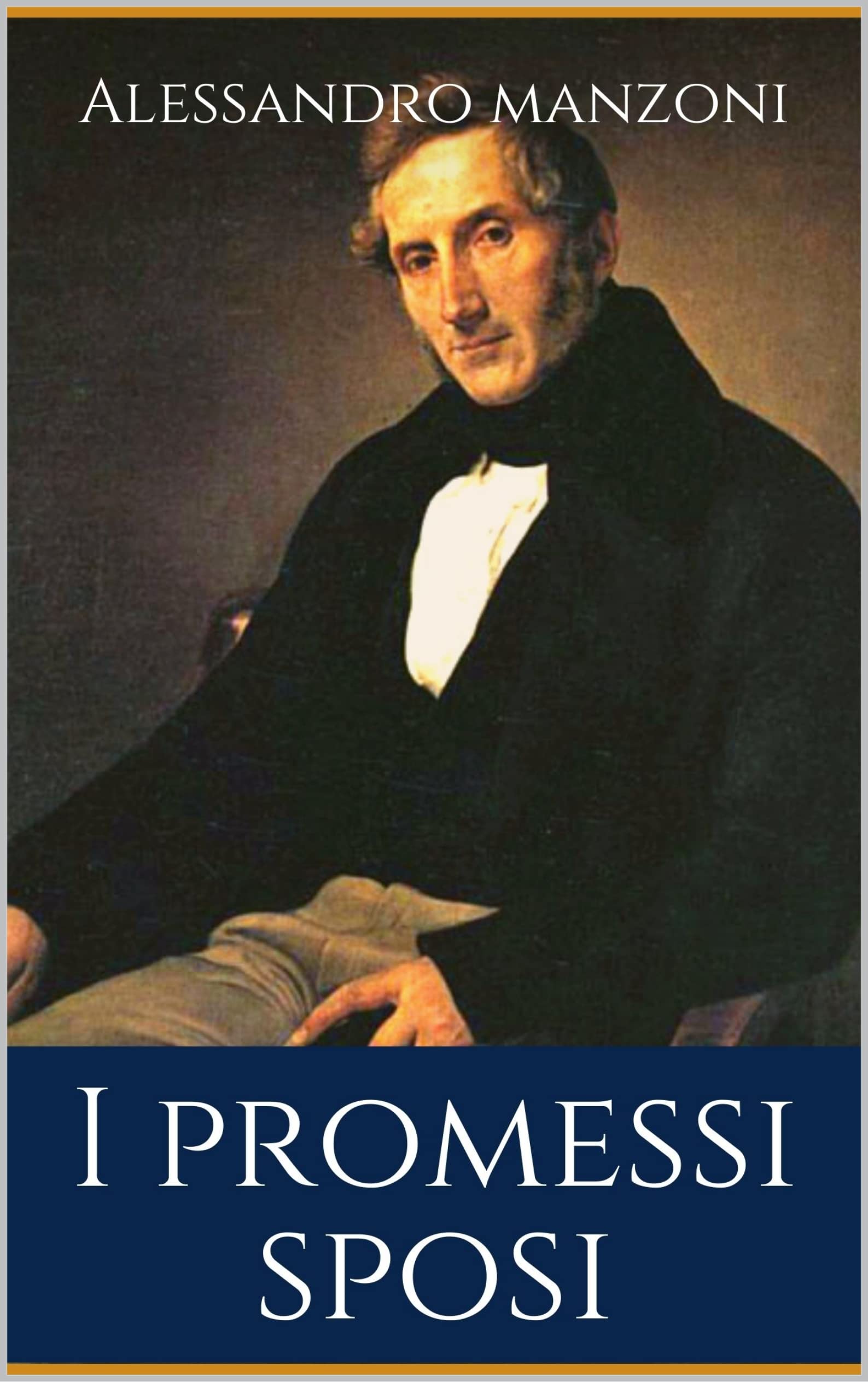 I promessi sposi: Versione integrale (più riassunti per capitolo) by ...