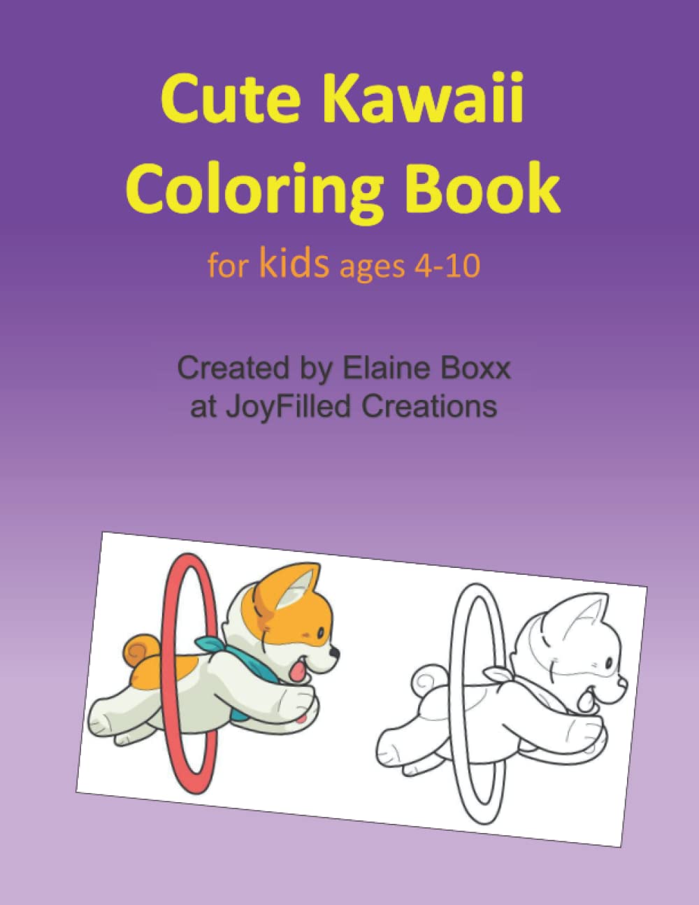 Cute Kawaii Coloring Book: for kids ages 4-10 by Joyfilled Creations ...