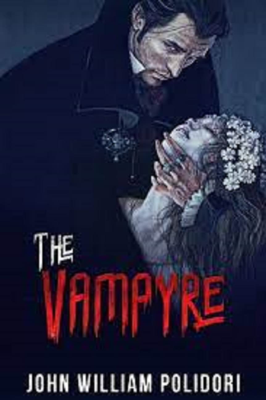 The Vampyre, A Tale : illustrated edition by John William Polidori ...