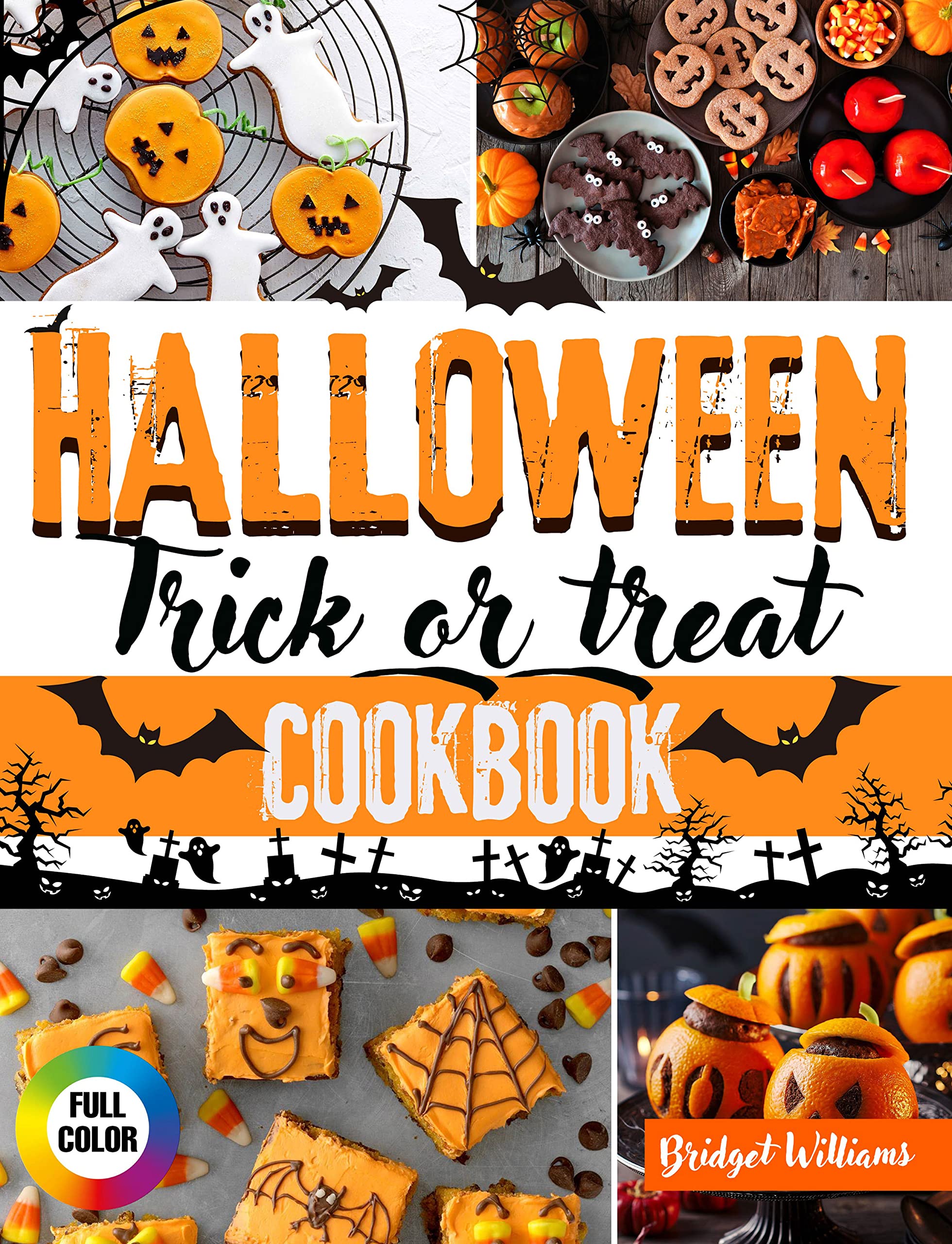 Halloween Trick or Treat Cookbook: Frightfully Easy and Spooky Recipes ...