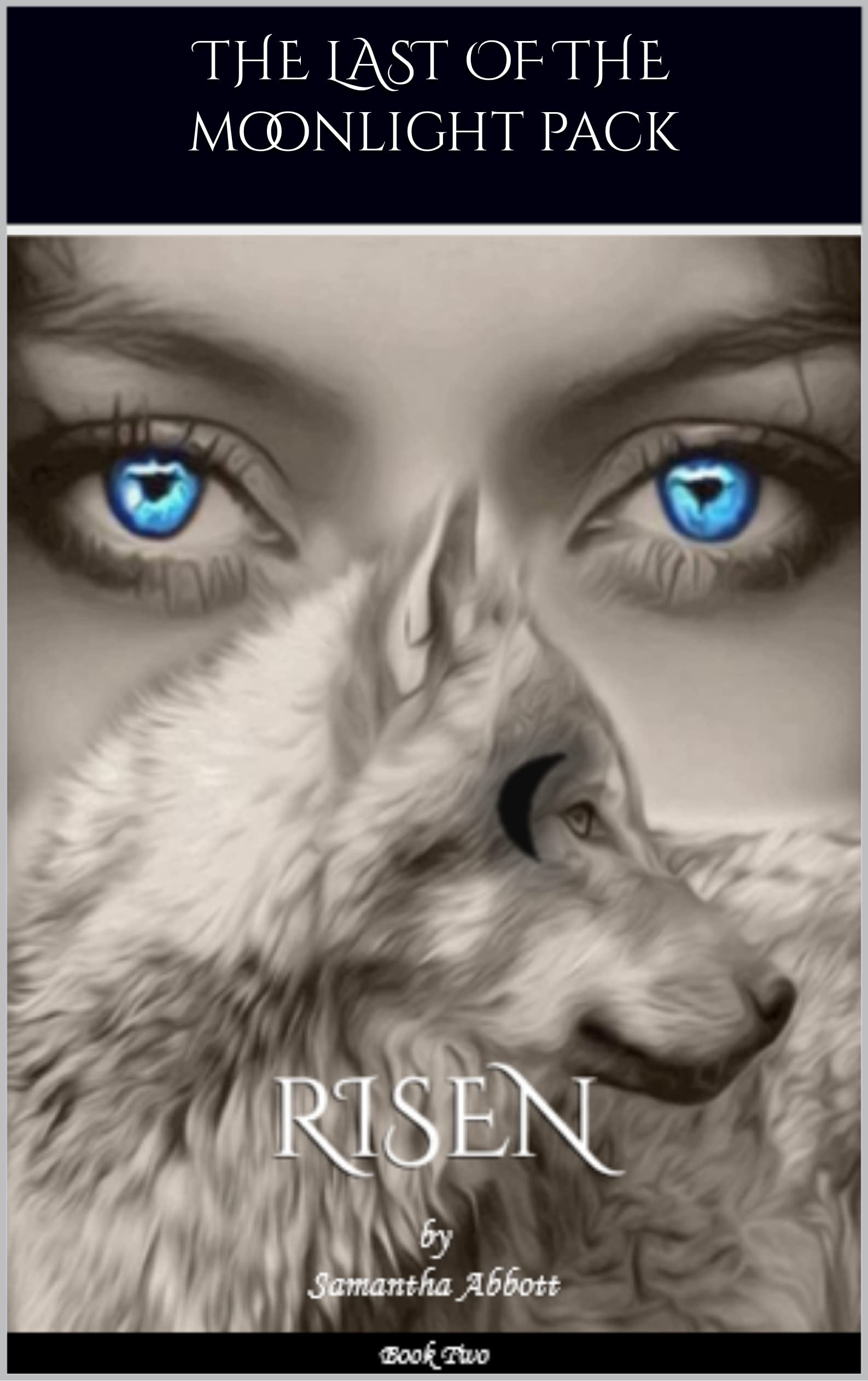Risen: The Last of The Moon Light Pack by Samantha Abbott | Goodreads