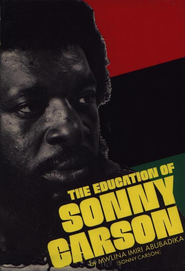The education of Sonny Carson, by Mwlina Imiri Abubadika | Goodreads