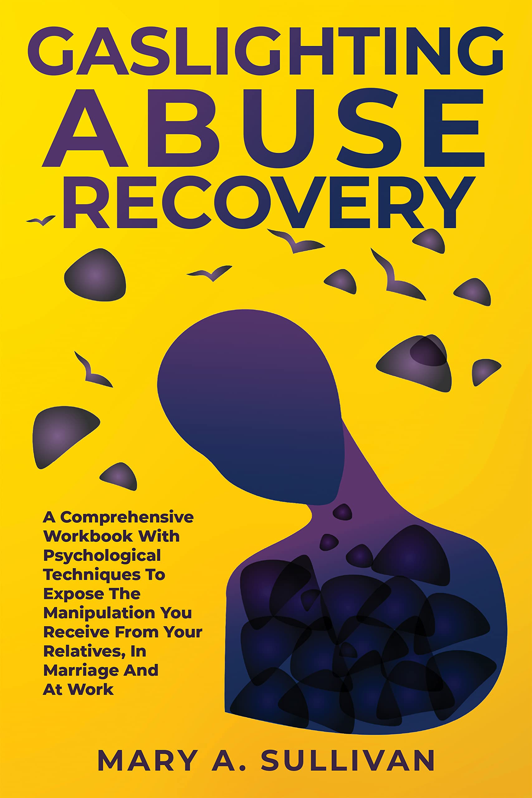 Gaslighting Abuse Recovery : A Comprensive Workbook With Psychological ...