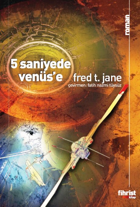 5 Saniyede Venüs'e by Fred T. Jane | Goodreads