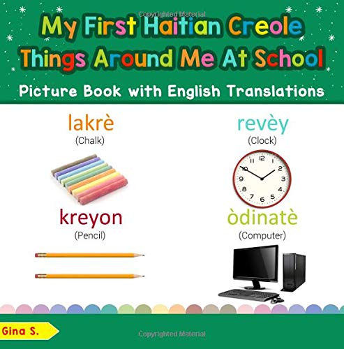 My First Haitian Creole Things Around Me at School Picture Book ...