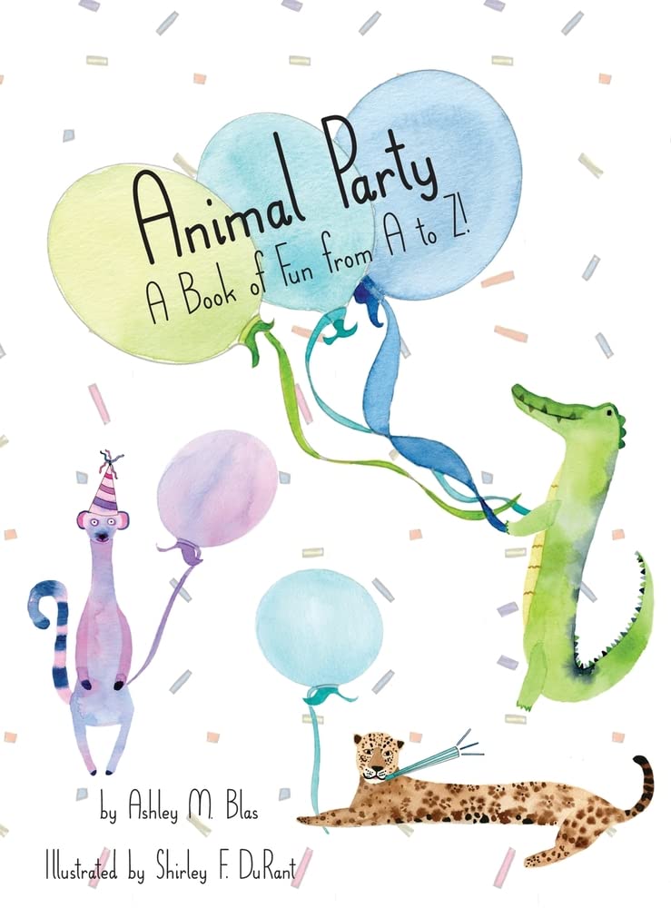 Animal Party: A Book of Fun from A to Z! by Ashley M Blas | Goodreads