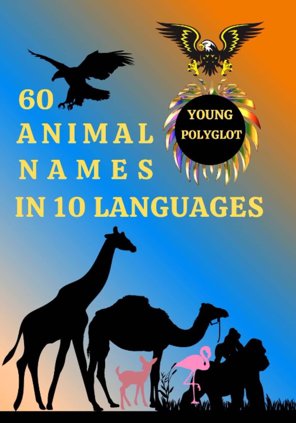 Young Polyglot - Animal Names in 10 Languages: Early Learning & Easy ...