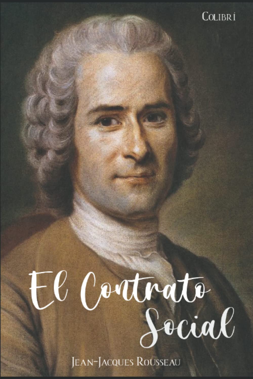 El Contrato Social (Spanish Edition) by Jean-Jacques Rousseau | Goodreads