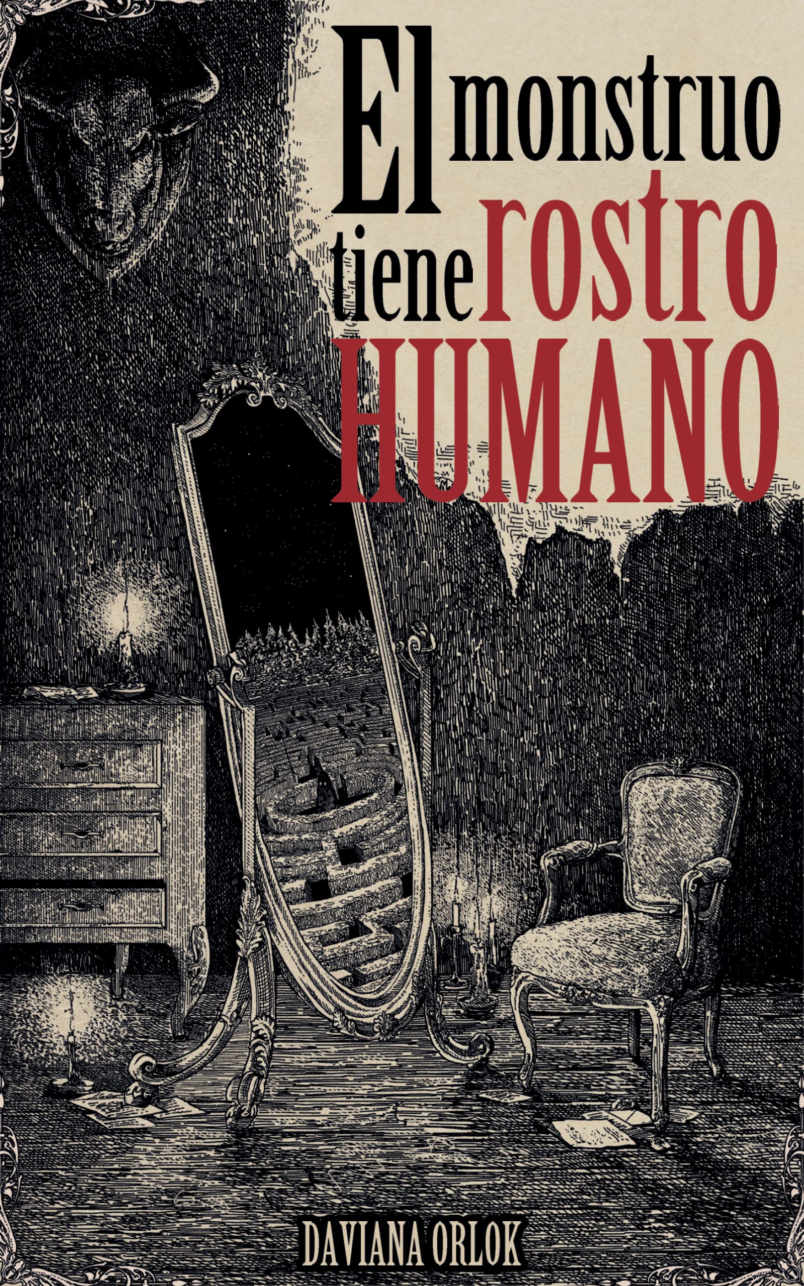 El monstruo tiene rostro humano (Spanish Edition) by Daviana Orlok ...