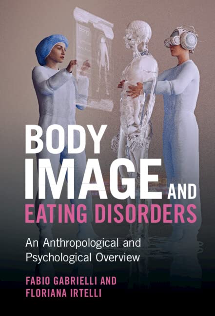 Body Image and Eating Disorders: An Anthropological and Psychological ...