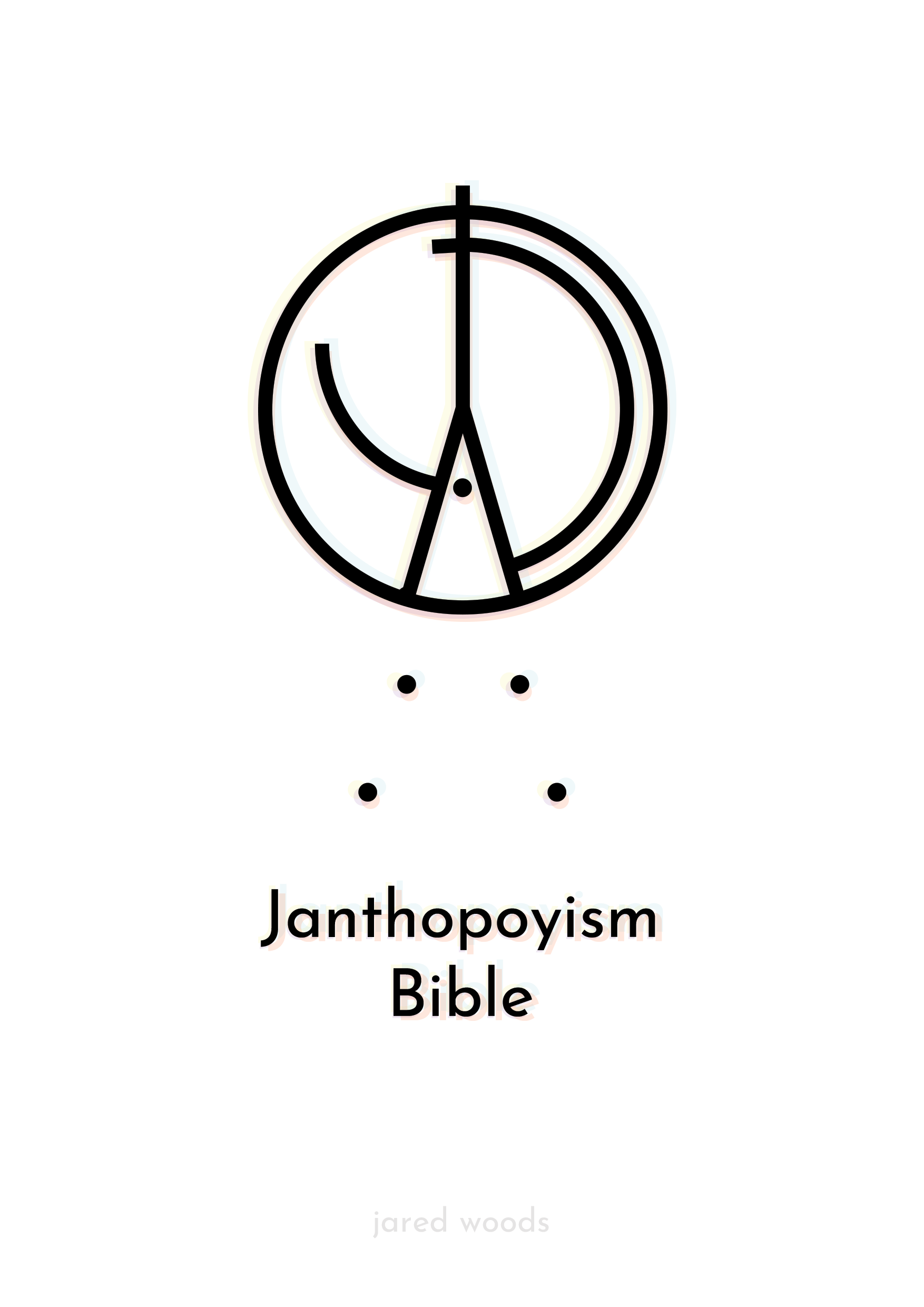 Janthopoyism Bible by Jared Woods | Goodreads
