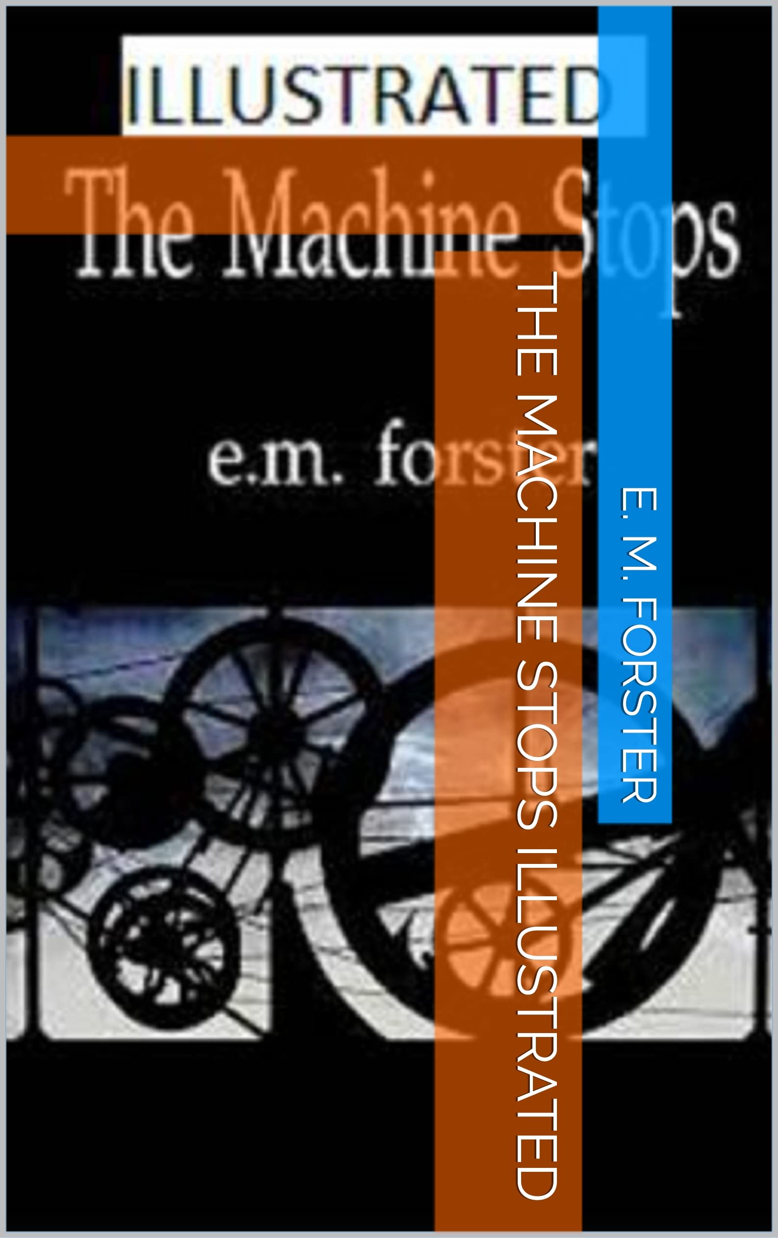 The Machine Stops Illustrated by E.M. Forster | Goodreads