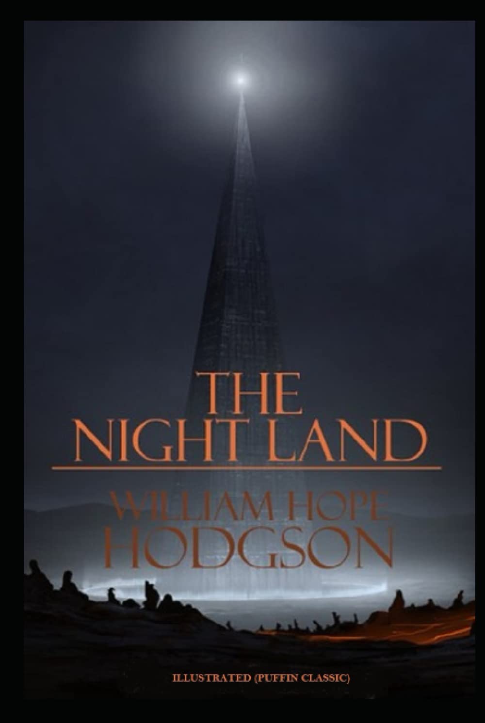 The Night Land: Illustrated (Puffin Classic) by William Hope Hodgson ...