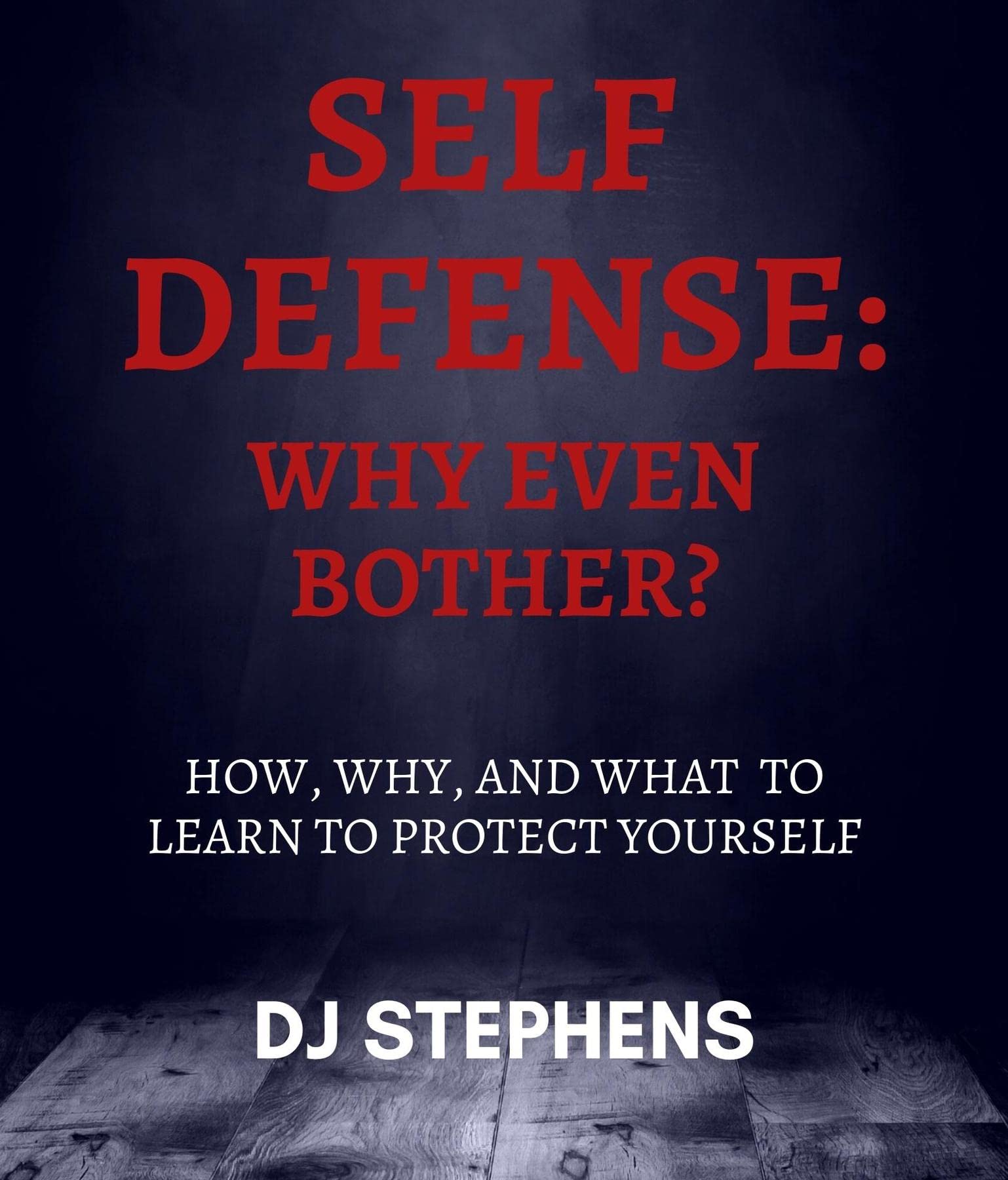 Self Defense Why even bother?: How, why and what to learn to defend ...