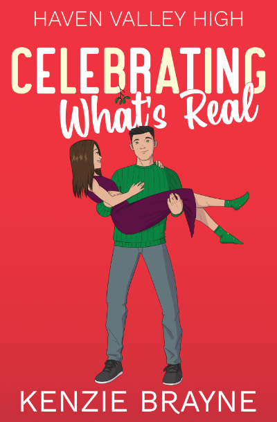 Celebrating What's Real (Haven Valley High #4) by Kenzie Brayne | Goodreads